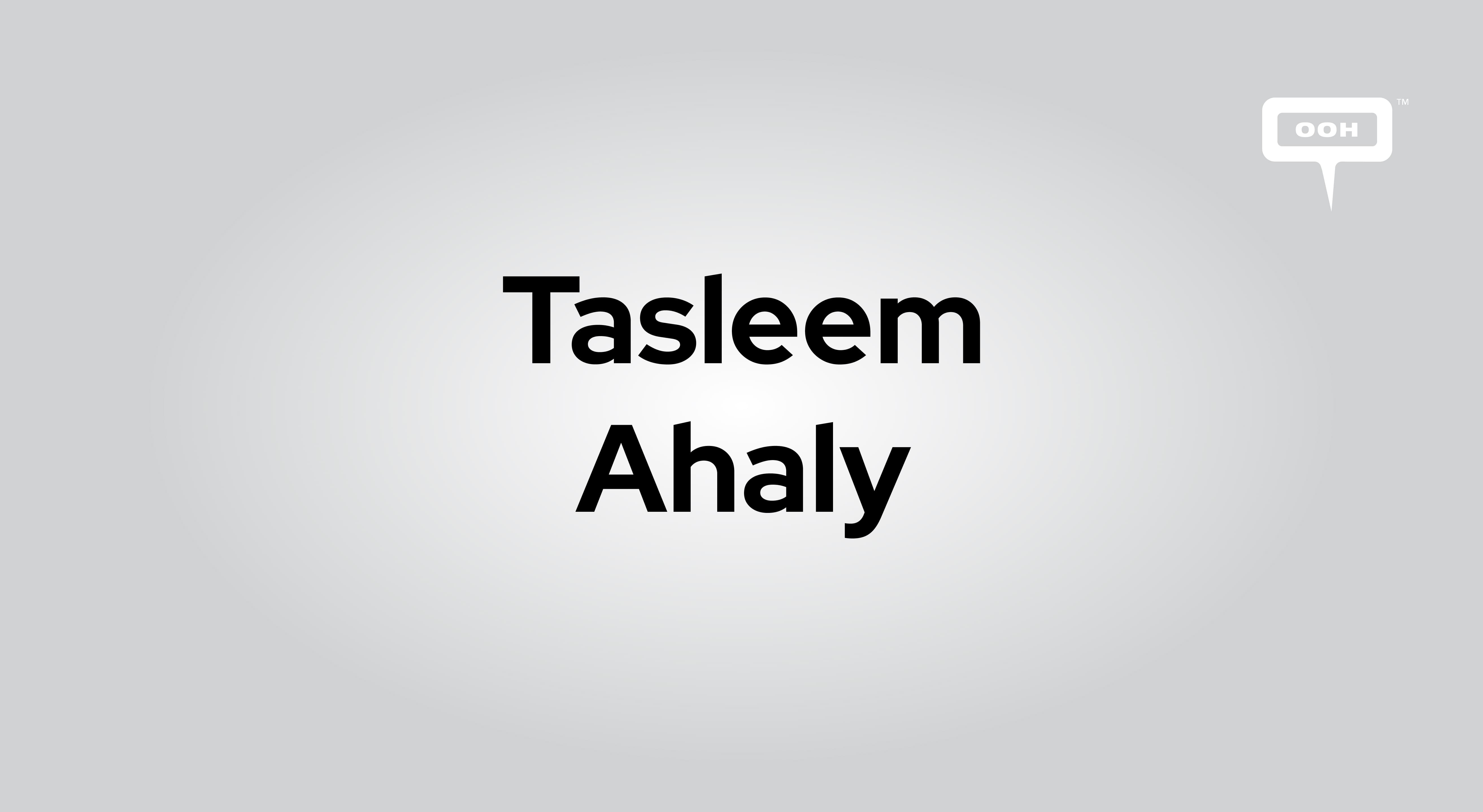 Tasleem Ahaly on INSITEOPEDIA - INSITE OOH Media Platform