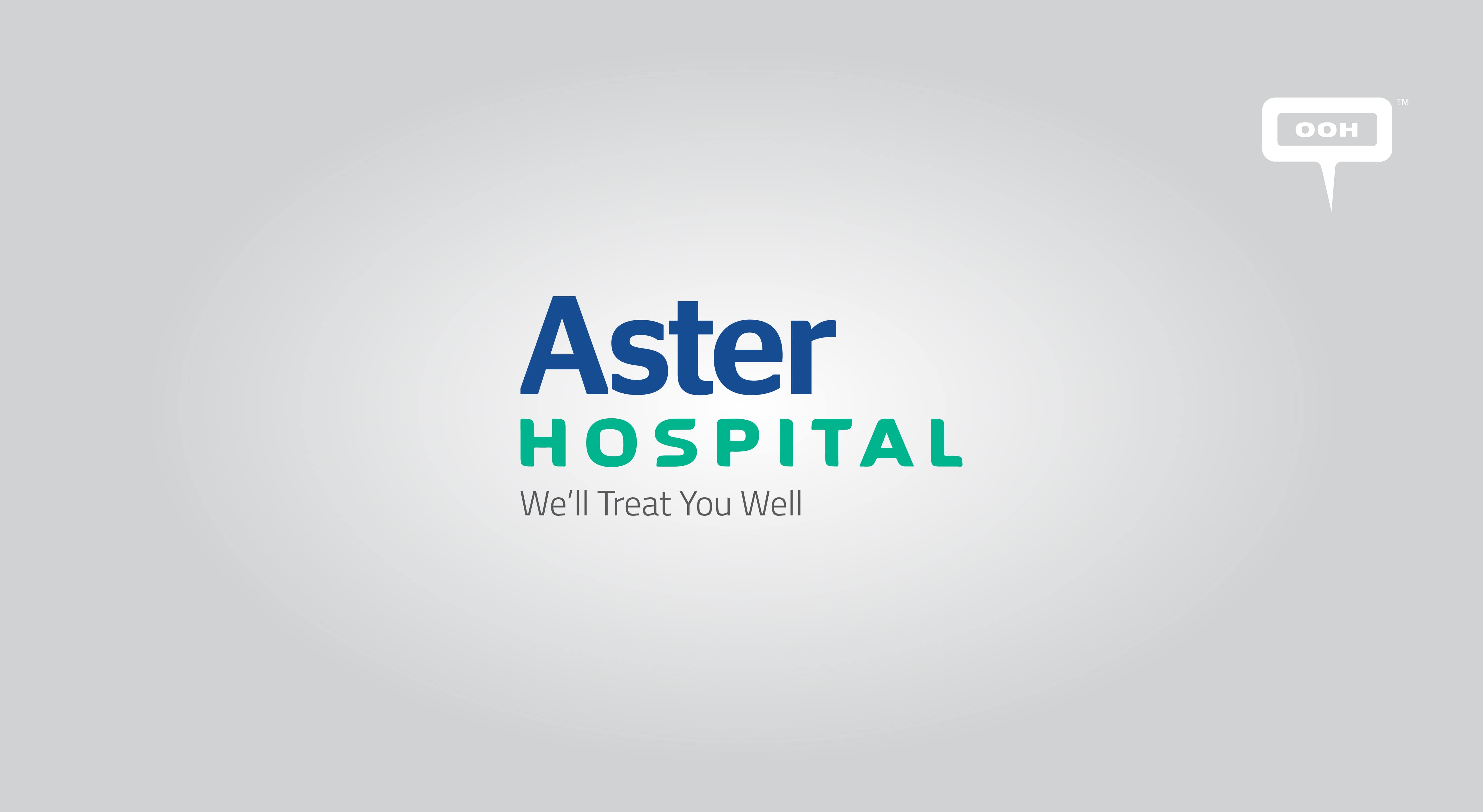 Aster Hospital on INSITEOPEDIA - INSITE OOH Media Platform