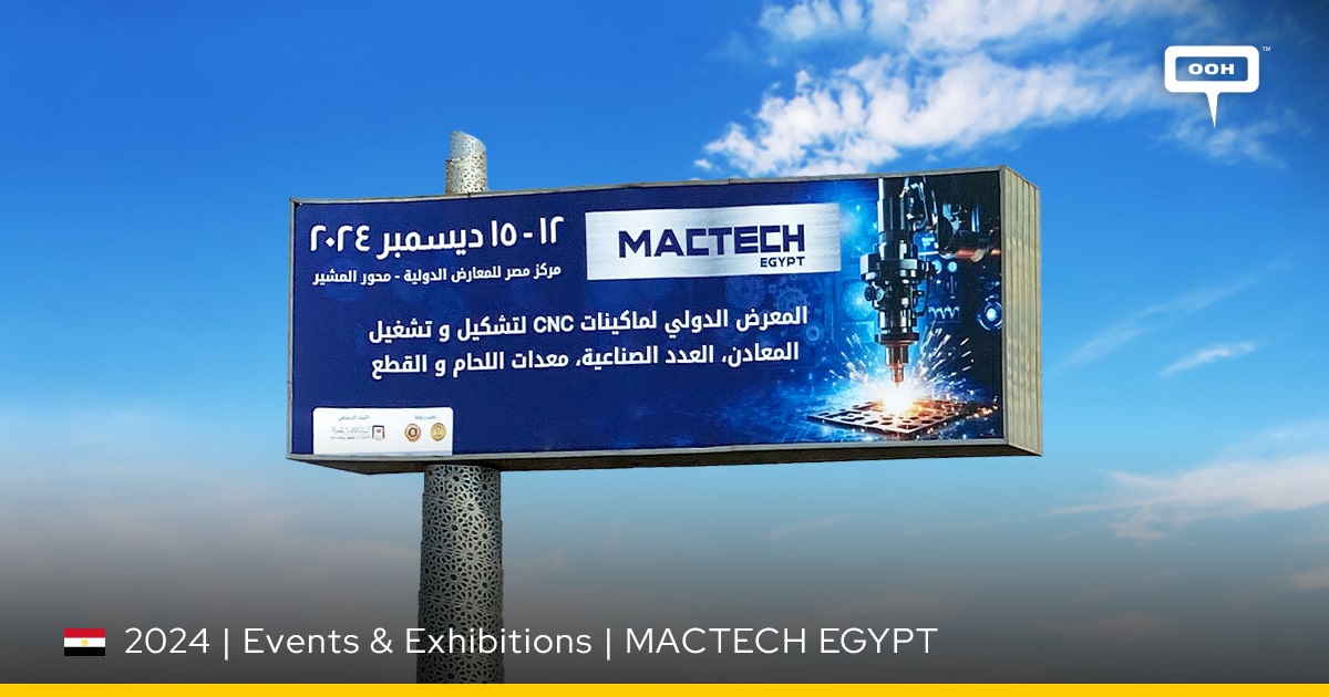 MacTech EGYPT Exhibition and CNC Machinery Hits Cairo's OOH Open Spaces - INSITE OOH Media Platform