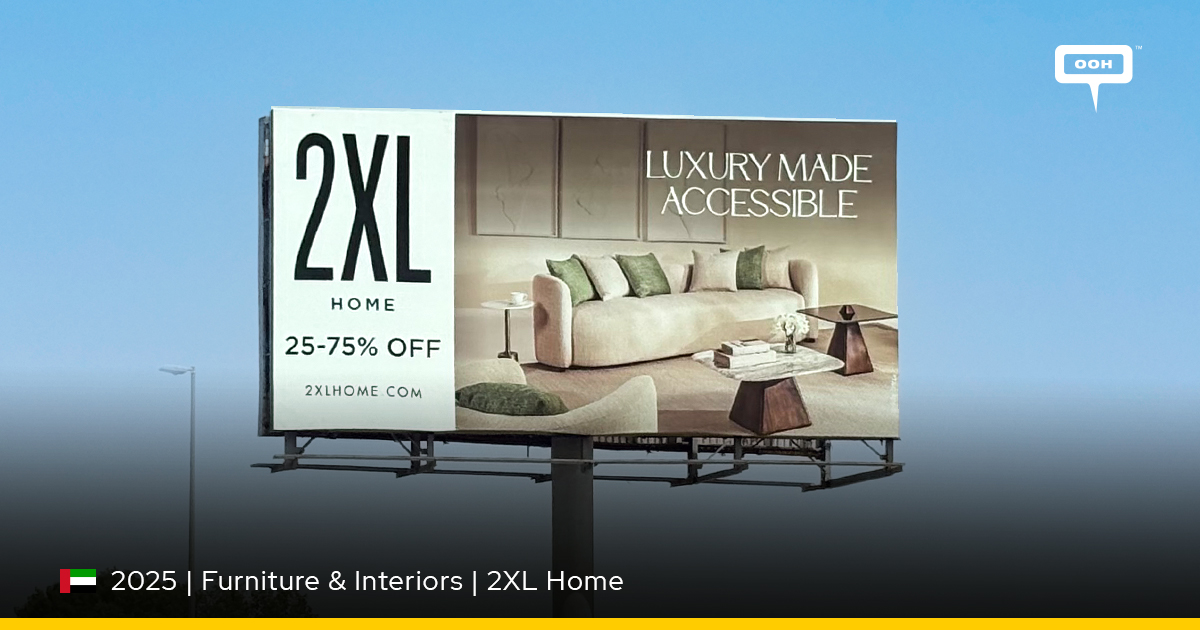 “Luxury Made Accessible" With 2XL Home on Dubai’s OOH Advertising ...