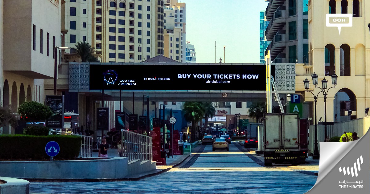 Dubai Holding Excites UAE's OOH Audience To Buy Tickets for Ain Dubai ...