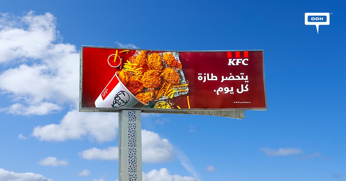 KFC’s Global Campaign Is Emphasizing The Daily Freshness on Cairo’s OOH ...