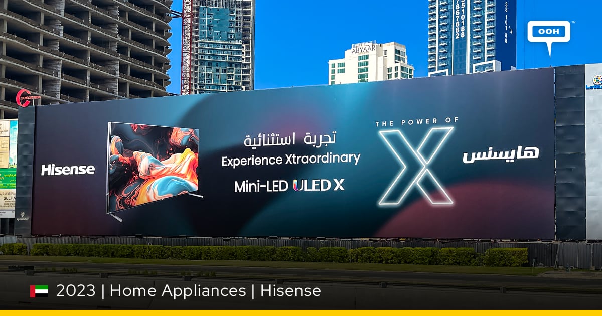 New Technology With the Power of X, Hisense Stirs up the Emirati OOH ...