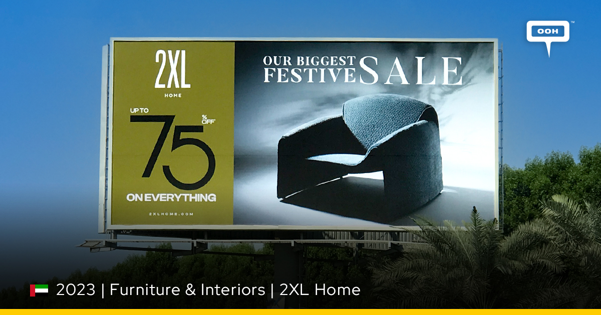 Up to 75% on Everything, 2XL Home to Announce the Promotions on OOH ...