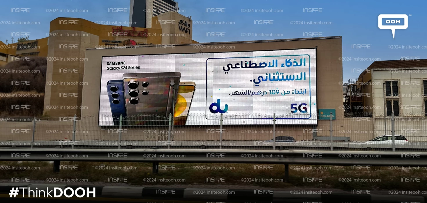 Du promotes the latest Samsung Galaxy S24 series throughout Dubai’s OOH ...