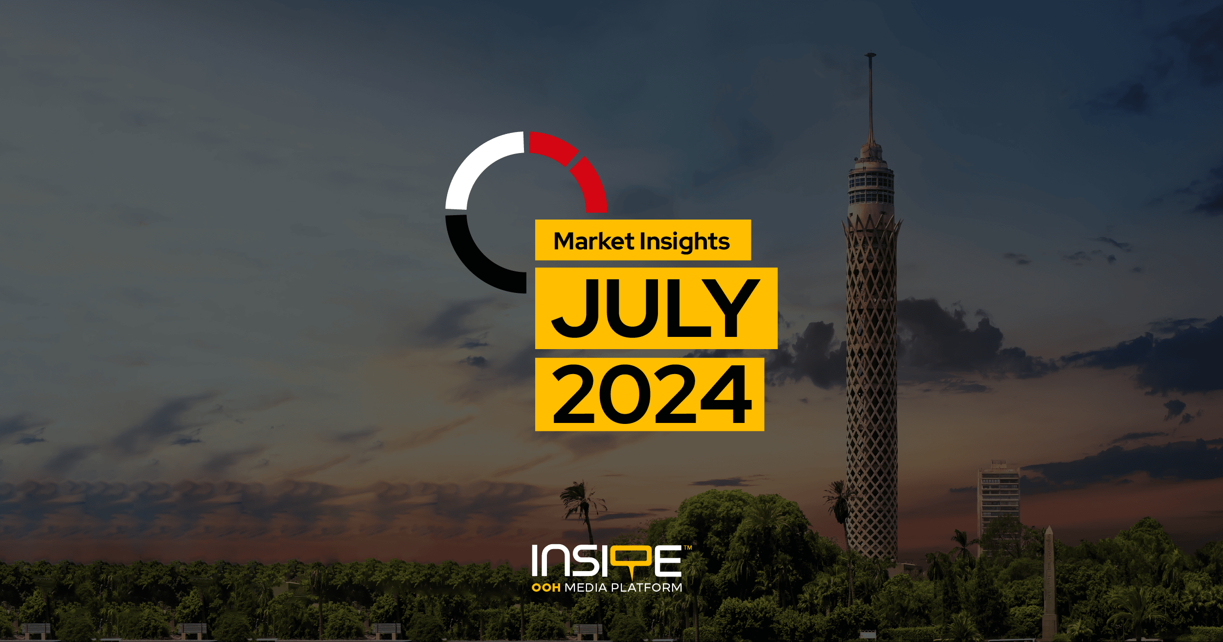 Cairo Outdoor Advertising Market Insights, July 2024 - INSITE OOH Media Platform