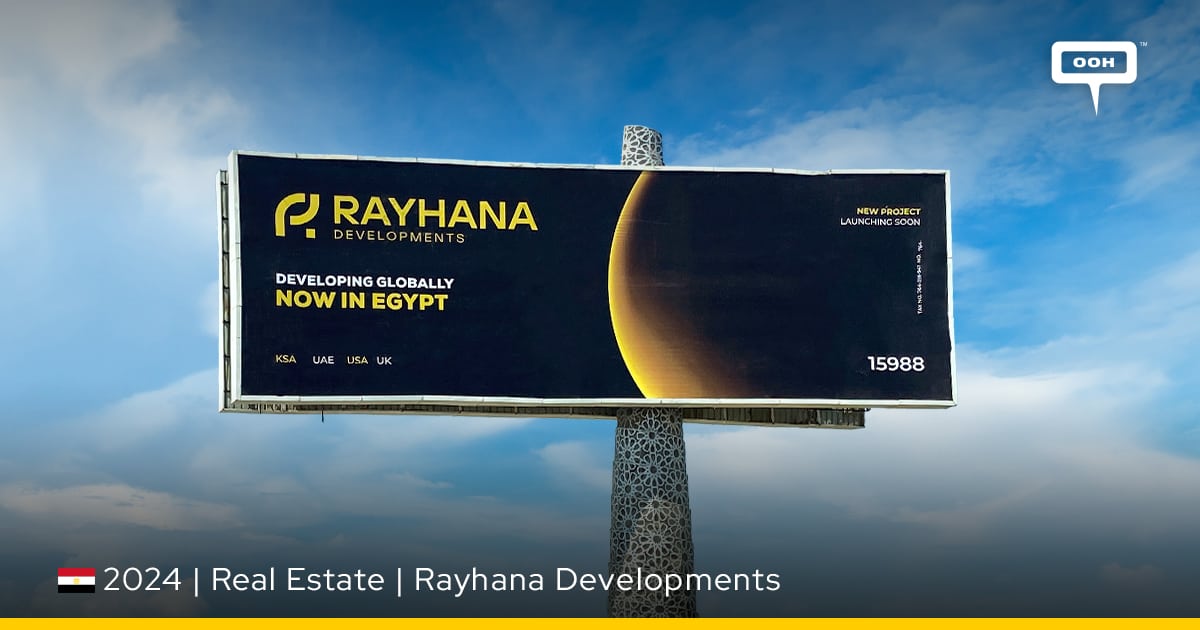 KSA, UAE, USA, UK, and Now Egypt! Rayhana Developments Developing Globally on OOH - INSITE OOH ...
